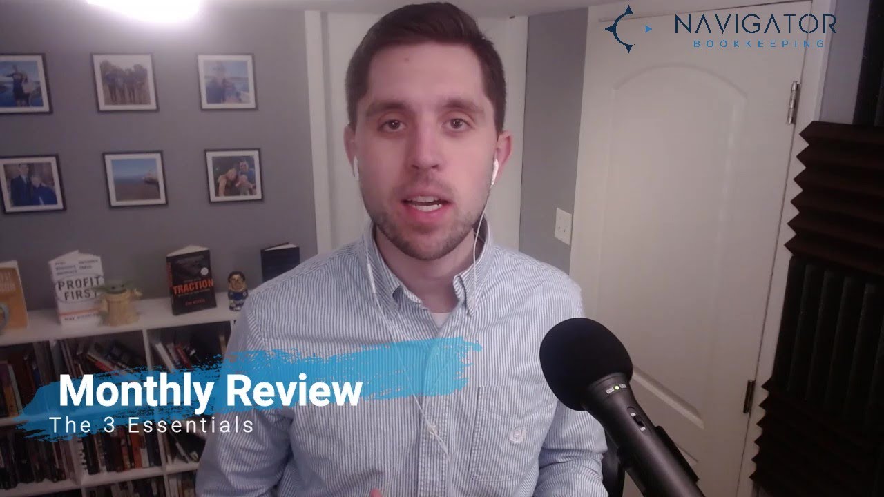 The 3 Essentials of Bookkeeping - Monthly Review - Navigator Bookkeeping